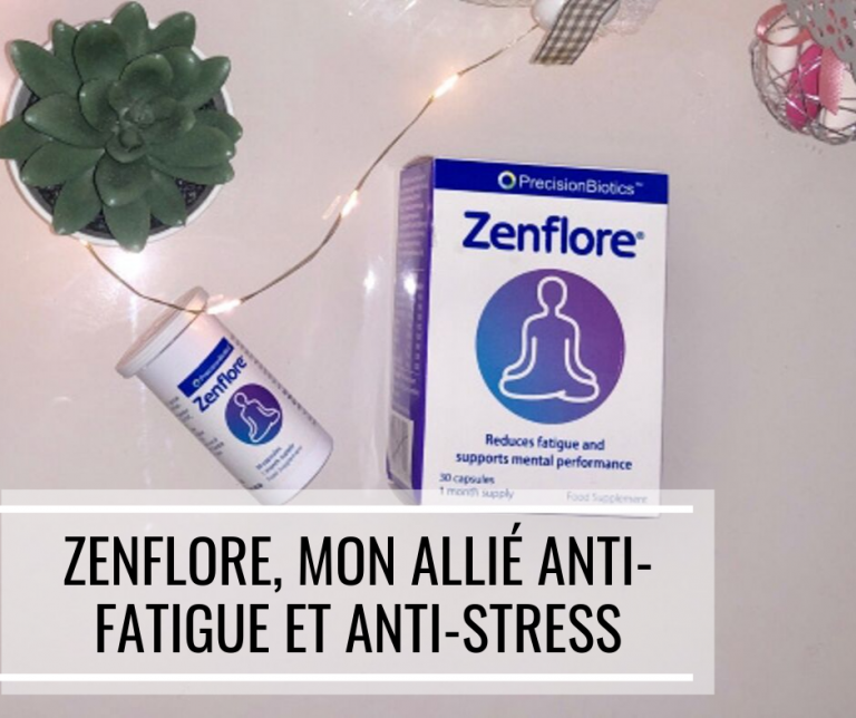 Zenflore, mon allié pour lutter contre la fatigue et le stress - Maman ...